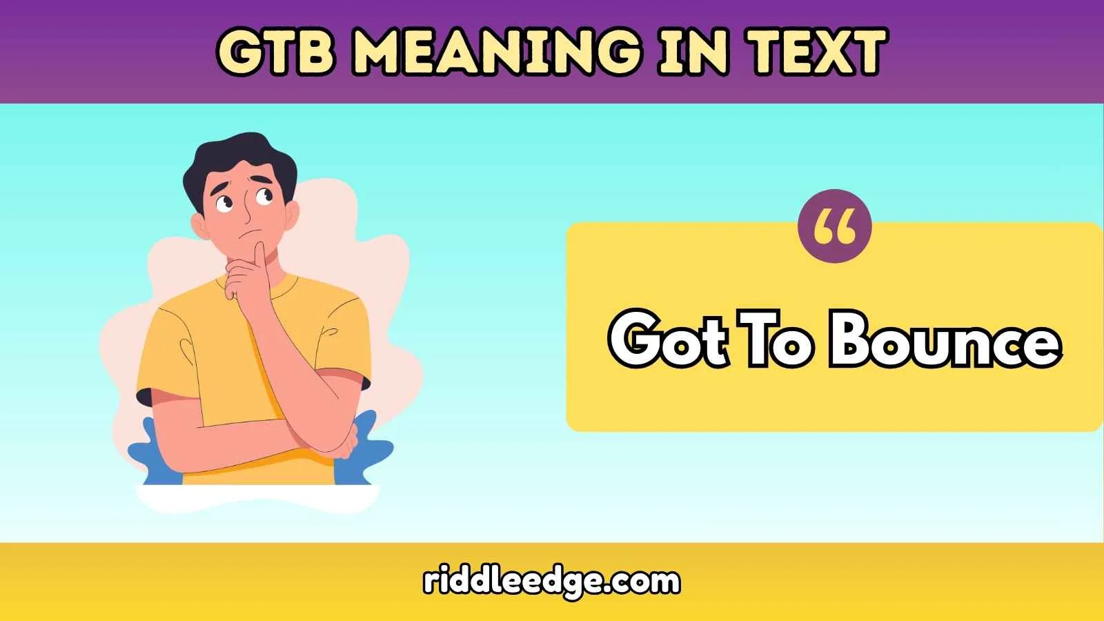 GTB meaning in text: Complete Guide Explained 2026